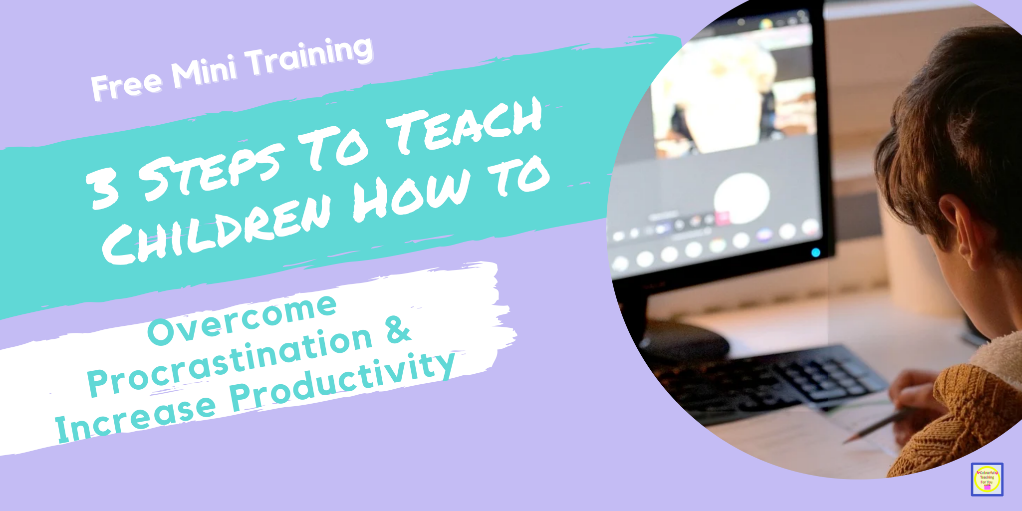 3 Steps To Teach Your Children How to Overcome Procrastination and ...