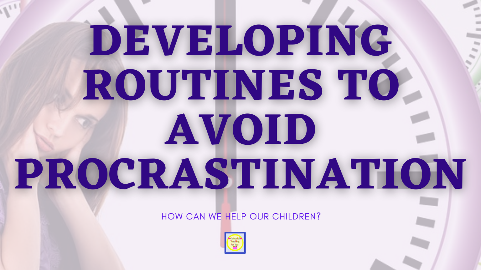 How To Develop Routines To Help Children Avoid Procrastination ...