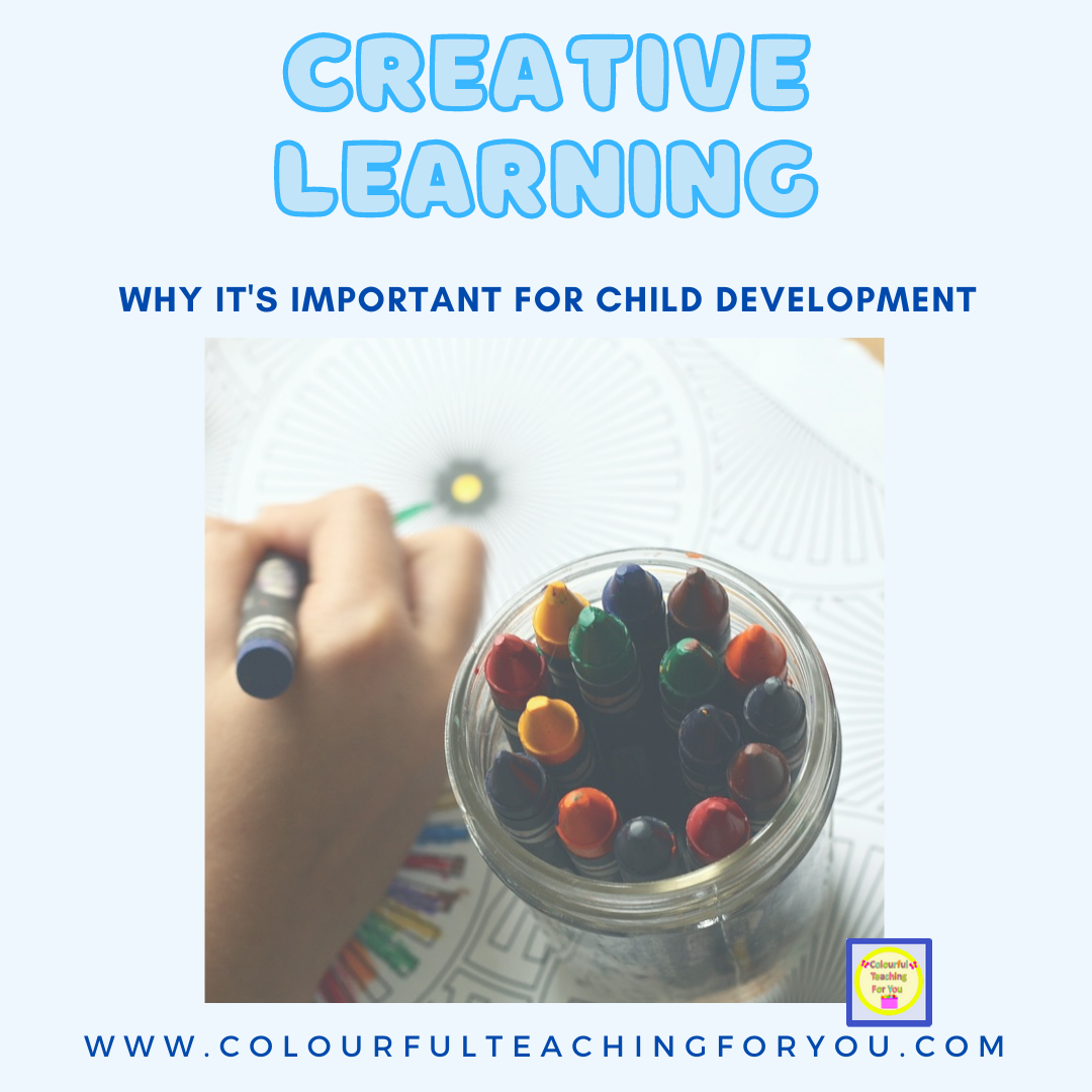 Creative Learning: Why It's Important For Child Development - Colourful ...