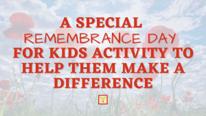 A Special Remembrance Day for Kids Activity to Help Them Make a ...