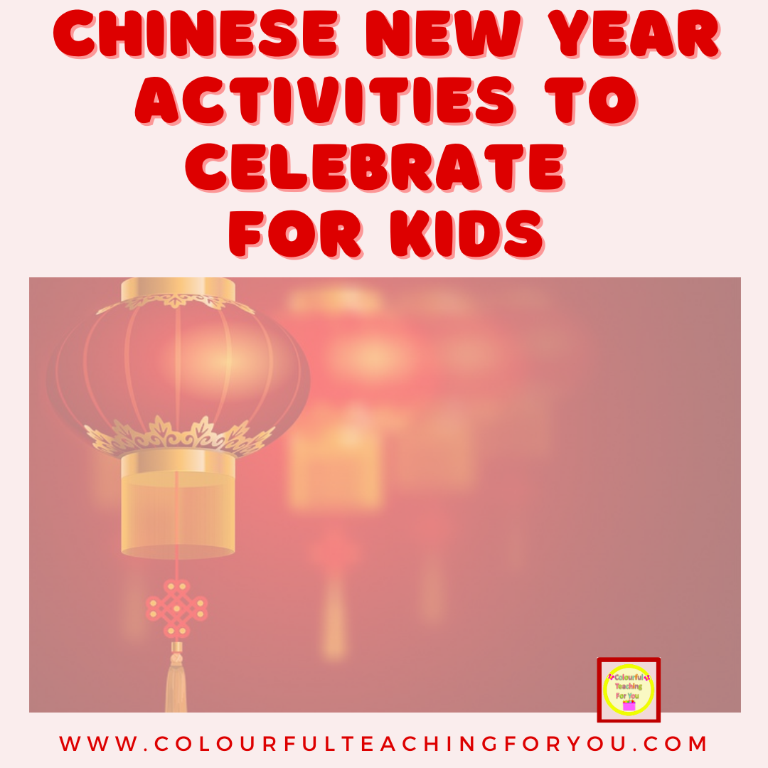 Chinese New Year Activities to Celebrate in the Classroom - Colourful ...