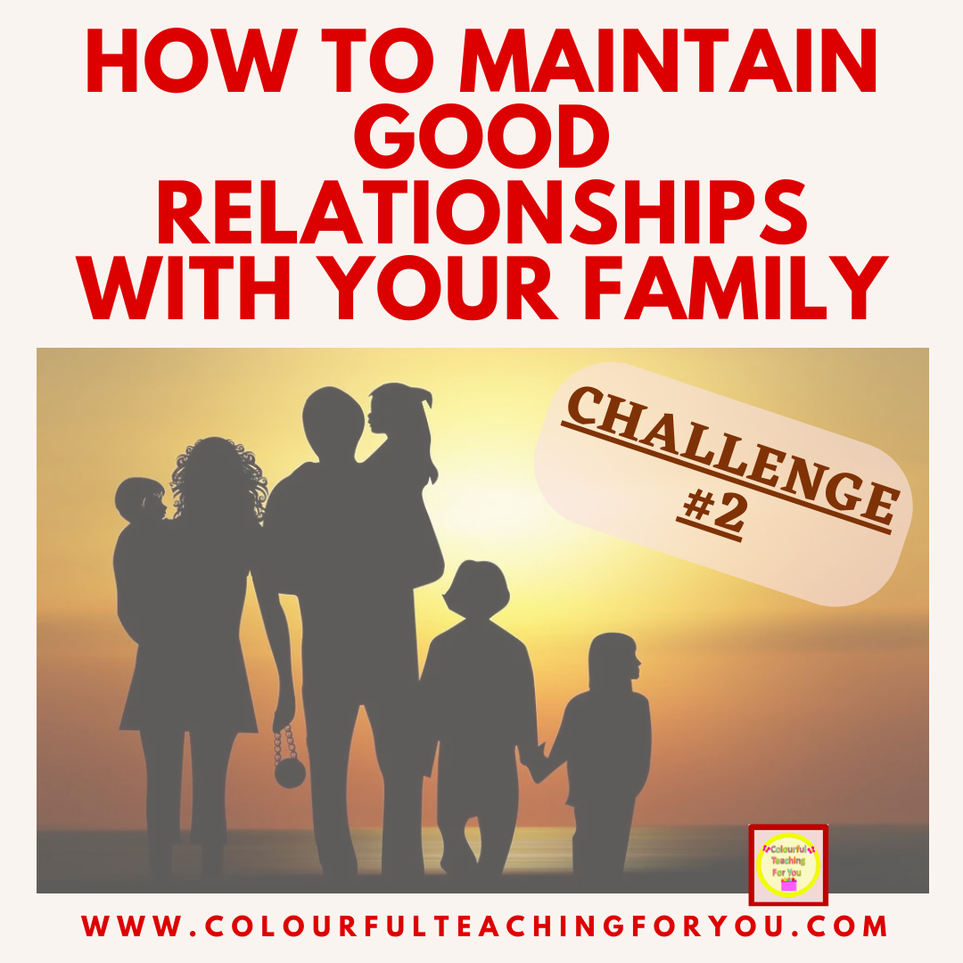 How to Maintain Good Relationships with Your Family - Colourful ...