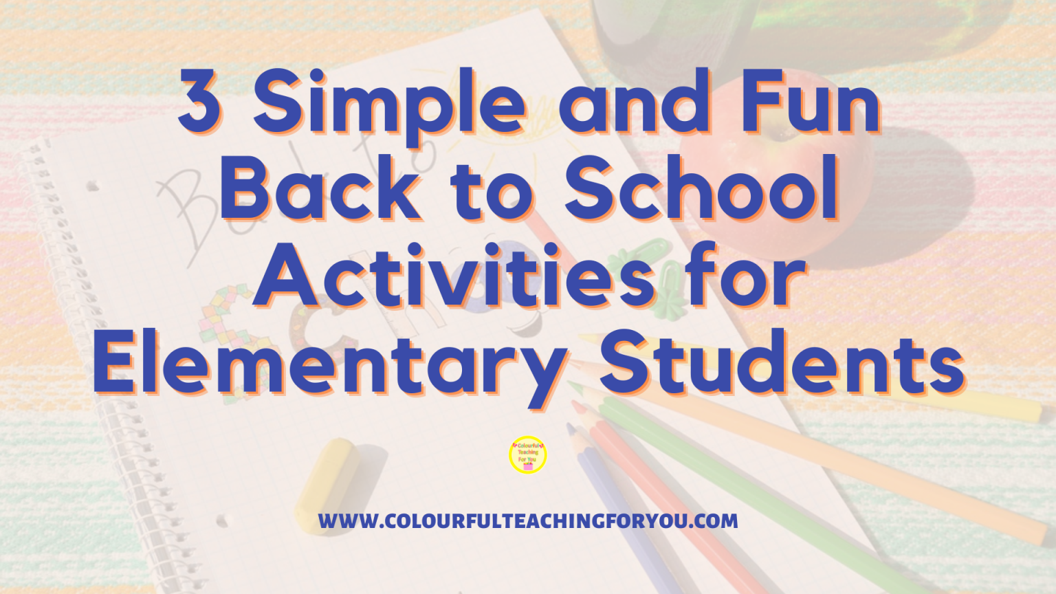 3 Simple and Fun Back to School Activities for Elementary Students ...