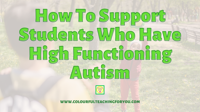 How to Support Students Who Have High Functioning Autism - Colourful ...