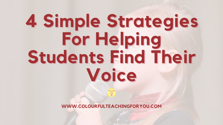 4 Simple Strategies For Helping Students Find Their Voice - Colourful ...